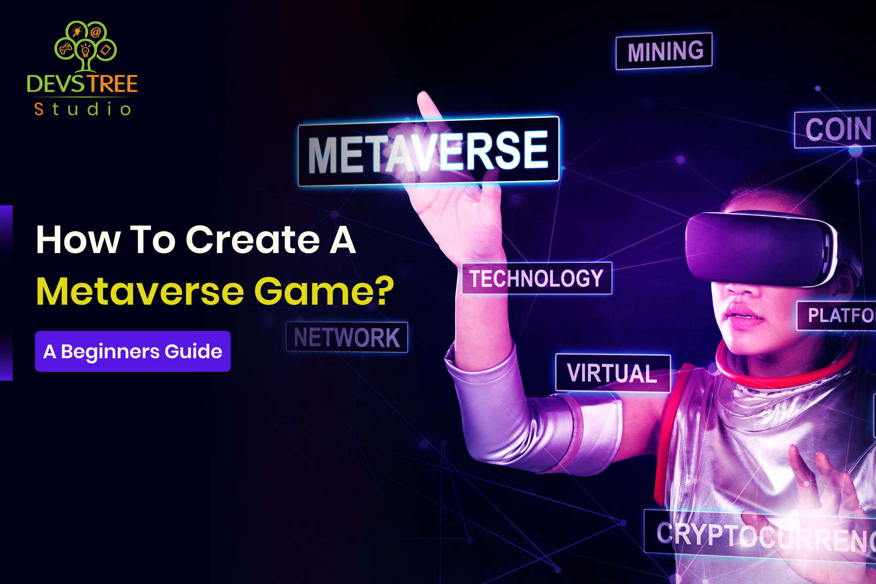 How to Create a Metaverse Game?: A Beginners Guide - q99-studio