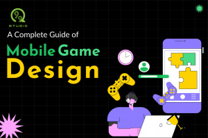 A Complete Guide to Mobile Game Design - q99-studio